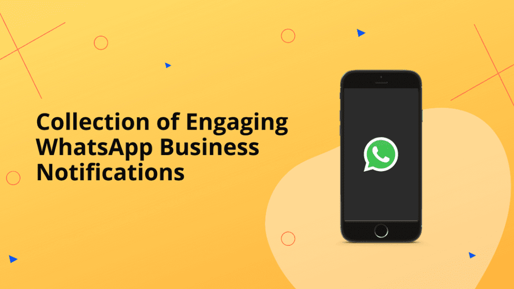 WhatsApp Business Notifications: 11 Brilliant Messages That You Should ...