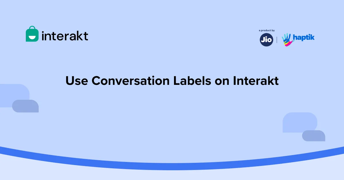 What is the use of Conversation Labels on Interakt?