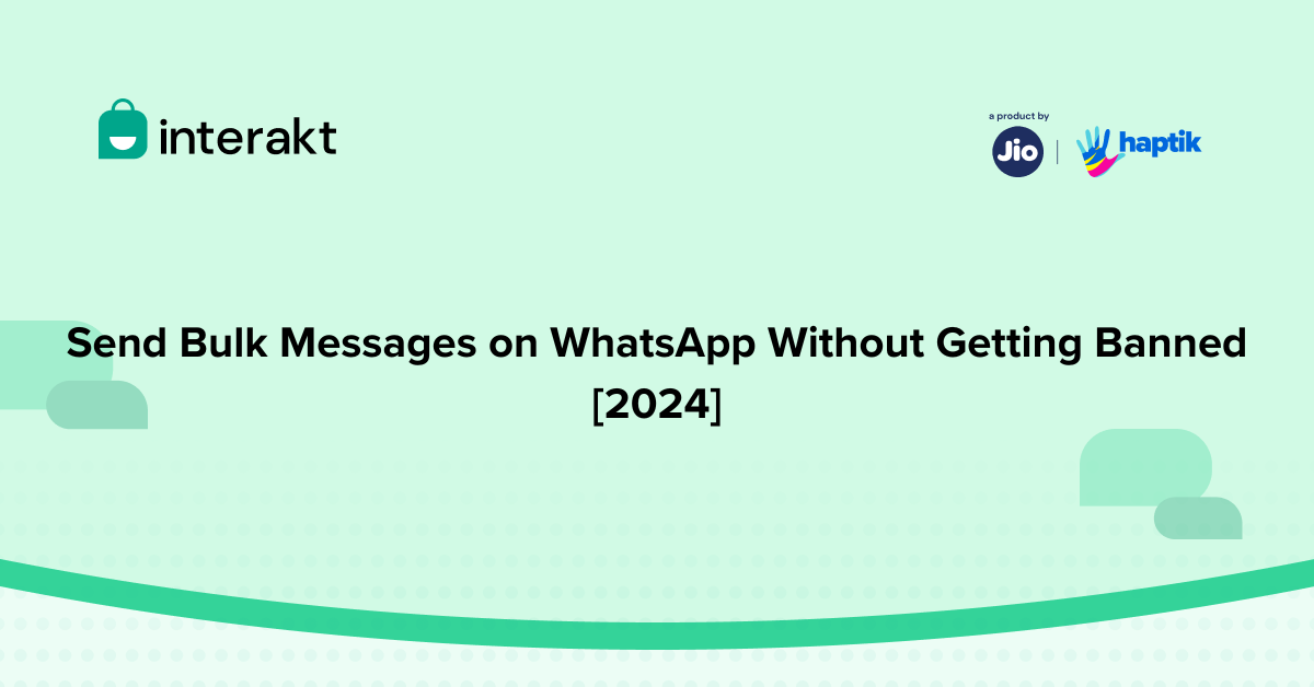 Ways To Send Bulk Messages on WhatsApp Without Getting Banned [2024]