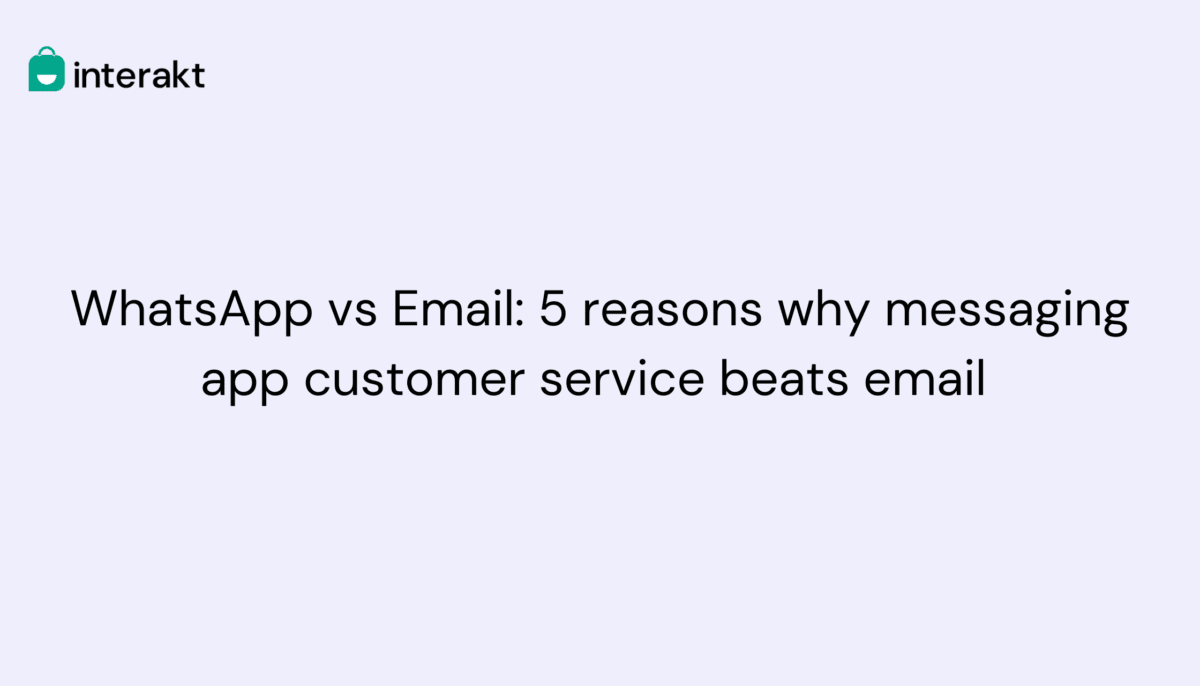 WhatsApp vs Email: 5 reasons why messaging app customer service beats email