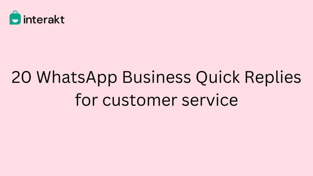 WhatsApp Business Quick Replies: Streamline Customer Service with Auto ...