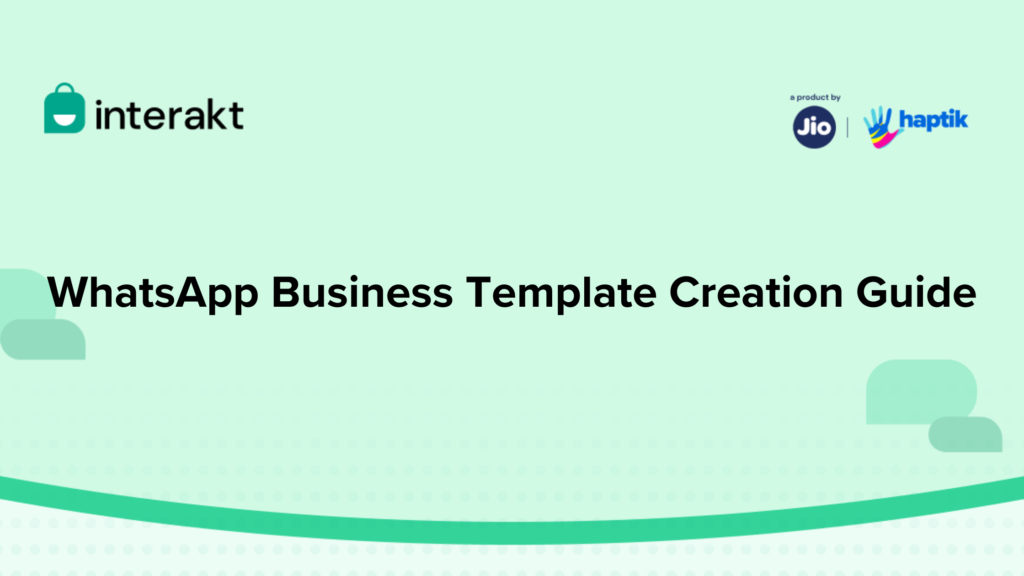 How to create new WhatsApp Business Templates on Interakt?