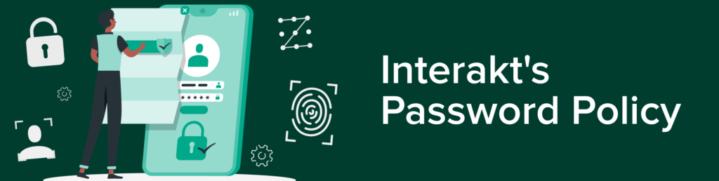 Introducing Interakt's New Password Policy